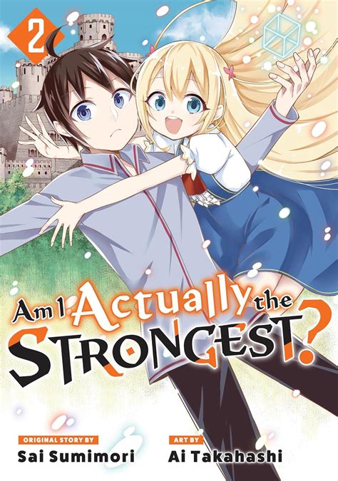 Am I Actually The Strongest 2 Manga Takahashi Ai Sumimori Sai