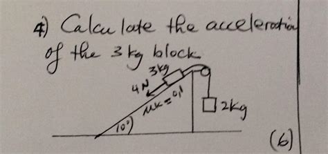 Solved 4 Calcu Late The Acceleration Of The 3ka Block