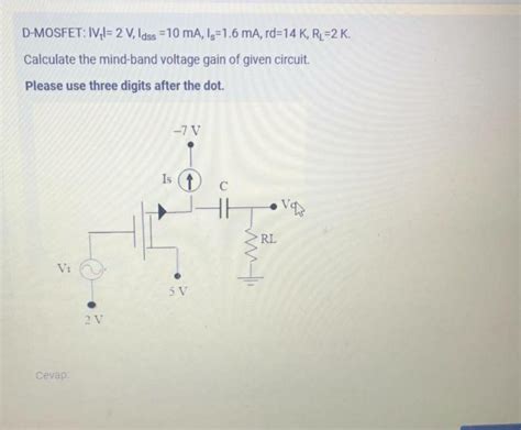 Solved D Mosfet Iv 1 2 V Idss 10 Ma 1s 1 6 Ma Rd 14 K