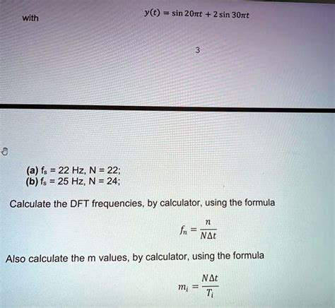 Solved Texts With Yt Sin20nt 2sin30nt3 A Fs 22 Hz N 22 B Fs 25 Hz N