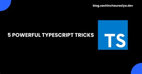 Top 5 Typescript Tips Sachin Chaurasiya