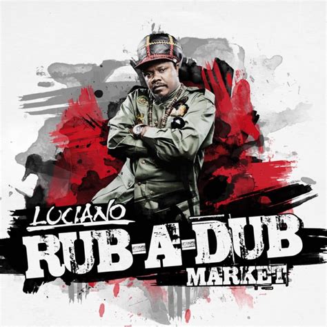 Luciano Messenjah Rub A Dub Market Luciano Messenjah