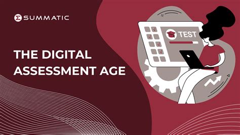 The Digital Assessment Age Summatic