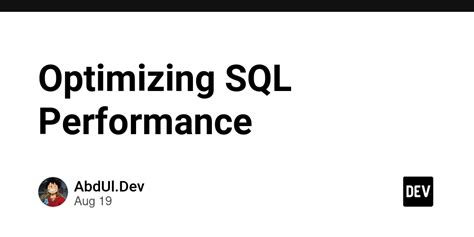 Optimizing Sql Performance Dev Community