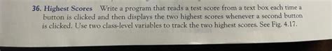 solved 36 highest scores write a program that reads a test