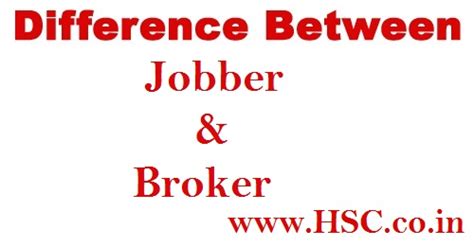 Difference Between Jobber And Broker Hsc Higher Secondary Education Website