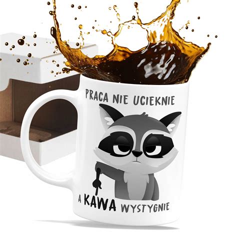 Kubek z nadrukiem Prezent Praca nie ucieknie Śmieszny Zabawny