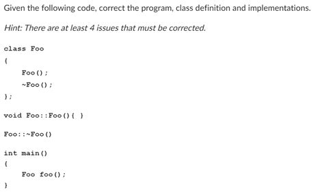 Solved Given The Following Code Correct The Program Class Chegg