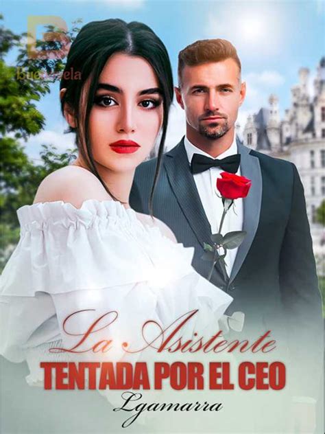 La Asistente Tentada Por El Ceo 01 Ponerla A Prueba Novela Y Pdf