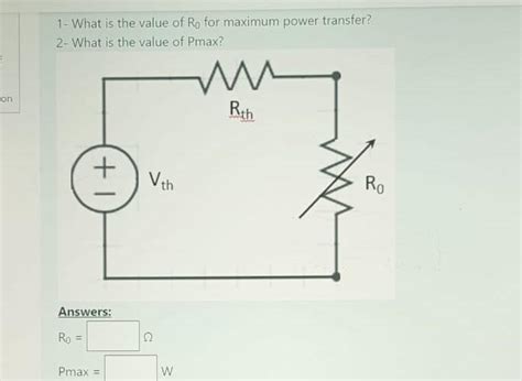 Solved 1 What Is The Value Of R0 For Maximum Power