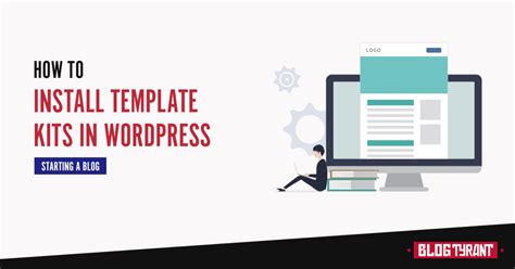How To Install Template Kits In WordPress 4 Easy Steps