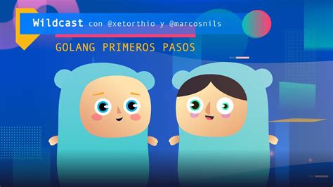 Primeros Pasos Con Golang Clase 1 Youtube