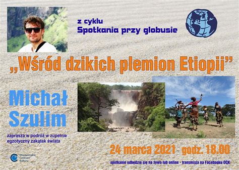 OŚWIĘCIM Wśród dzikich plemion Etiopii