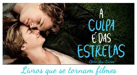 Efeito dos Livros A Culpa é das Estrelas O Filme