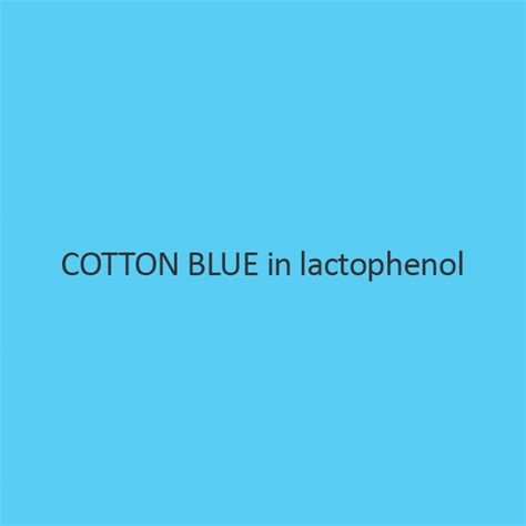 Wondering Where To Buy Cotton Blue In Lactophenol Solution Online In India