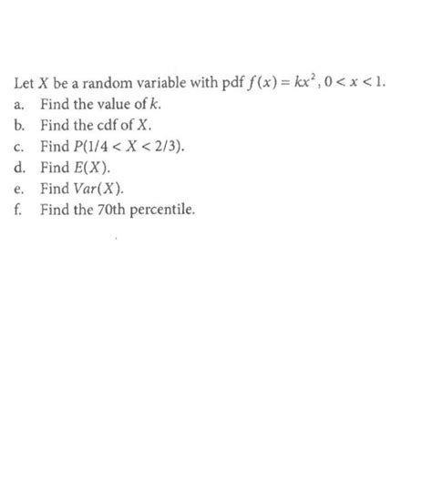 Solved A Let X Be A Random Variable With Pdf F X Kx Chegg