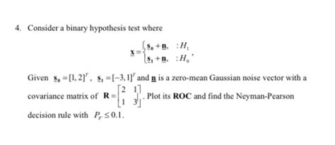solved 4 consider a binary hypothesis test where
