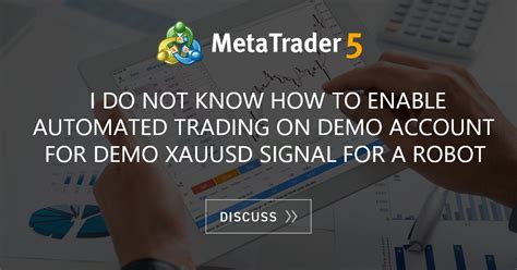 I Do Not Know How To Enable Automated Trading On Demo Account For Demo