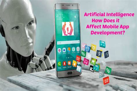 Artificial Intelligence AI Has Revolutionized Mobile App Development