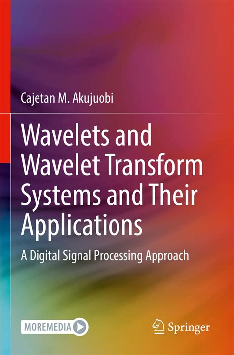 Wavelets And Wavelet Transform Systems And Their Applications A Digital Signal Processing