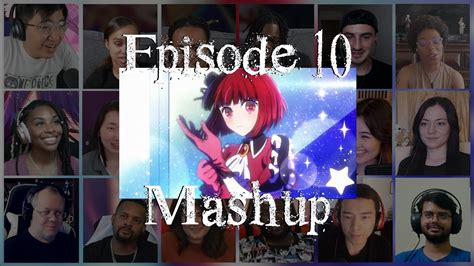 Oshi No Ko Episode 10 Reaction Mashup 推しの子 YouTube