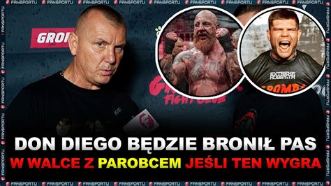 GRABOWSKI ZAPOWIADA WALKĘ DON DIEGO VS PAROBIEC MAMY 4 FINALISTÓW