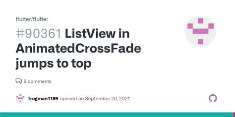 ListView In AnimatedCrossFade Jumps To Top Issue 90361 Flutter