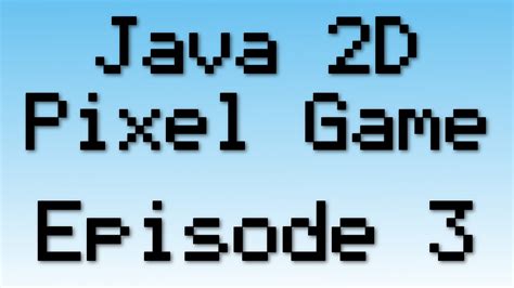 Java 2d Pixel Game Tutorial Episode 3 Fullscreen Youtube