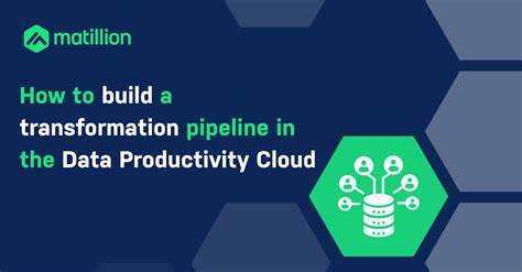 How to build a transformation pipeline in the Data Productivity Cloud