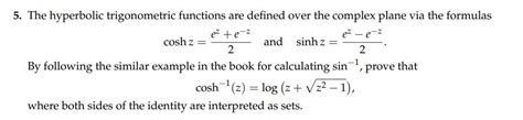Solved 5 The Hyperbolic Trigonometric Functions Are De