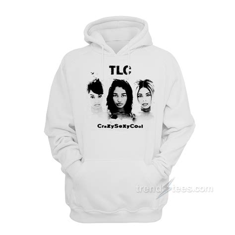 Tlc Crazy Sexy Cool Hoodie