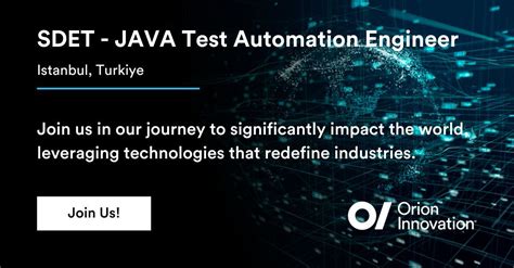 Hiring Hiringalert Java Testautomationengineer Sdet Software Orion Innovation Turkey