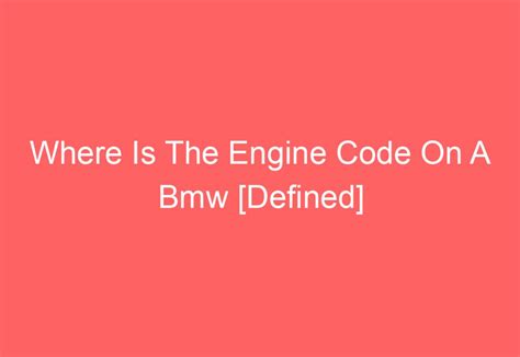 How To Read Engine Code Find Out Automotiveglory