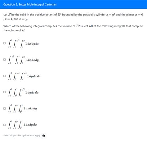 Solved Question Setup Triple Integral Cartesian Let E Be Chegg