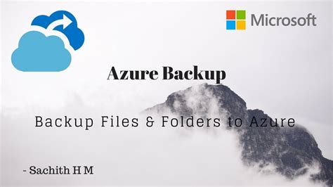 azure backup how to backup files and folders to azure youtube