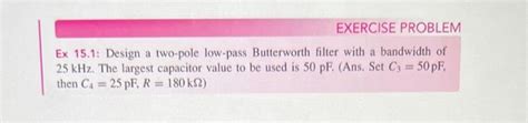 Solved Exercise Problem Ex 151 Design A Two Pole Low Pass