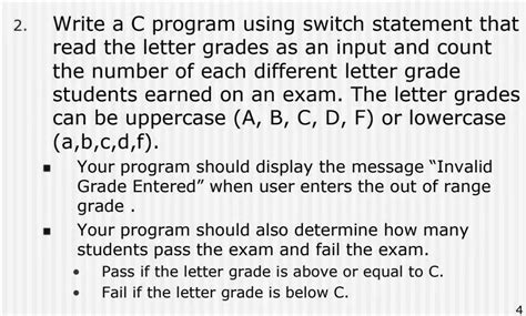 Solved Write A C Program Using A Switch Statement That Reads The Letter Grades As Input And