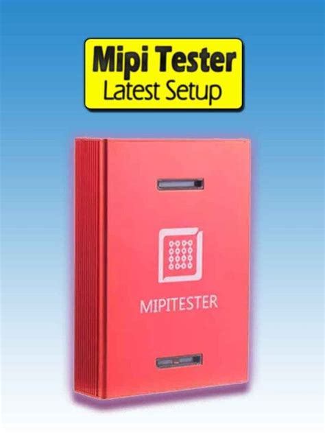 Mipi Tester Latest Setup Download Mipi Tester Box Setup