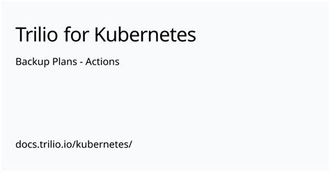 Backup Plans Actions Trilio For Kubernetes