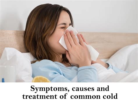 Symptoms Causes And Treatment Of Common Cold