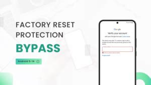 Working Methods For Factory Reset Protection Bypass