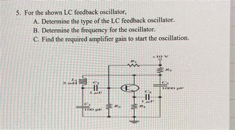 Solved 5 For The Shown Lc Feedback Oscillator A Determine