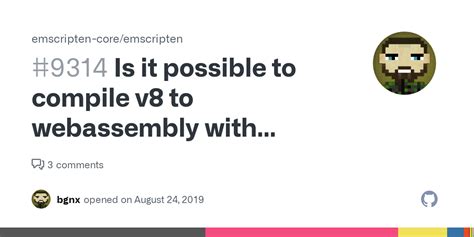 Is It Possible To Compile V8 To Webassembly With Emscripten · Issue