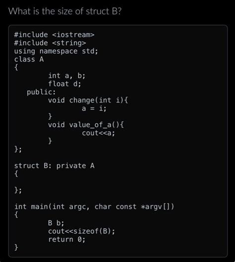 Solved What Is The Size Of Struct B Include Include