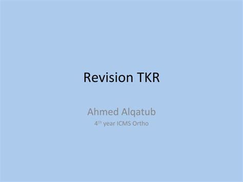 Tkr Revision Ppt