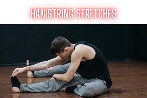 Quad And Hamstring Stretches Ultimate Flexibility Guide