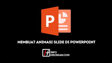 Tahapan Dan Tips Membuat Animasi Slide Di Powerpoint