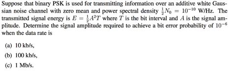 Solved Suppose That Binary PSK Is Used For Transmitting Chegg