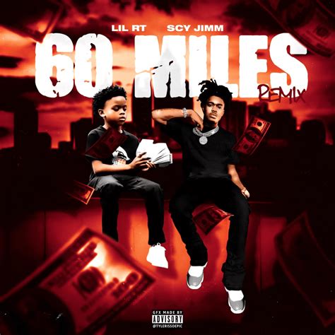 Lil Rt And Scy Jimm 60 Miles 2 Lyrics Genius Lyrics