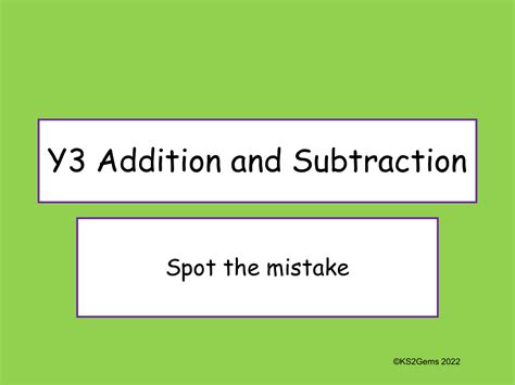Addition And Subtraction Spot The Mistake Maths Year 3